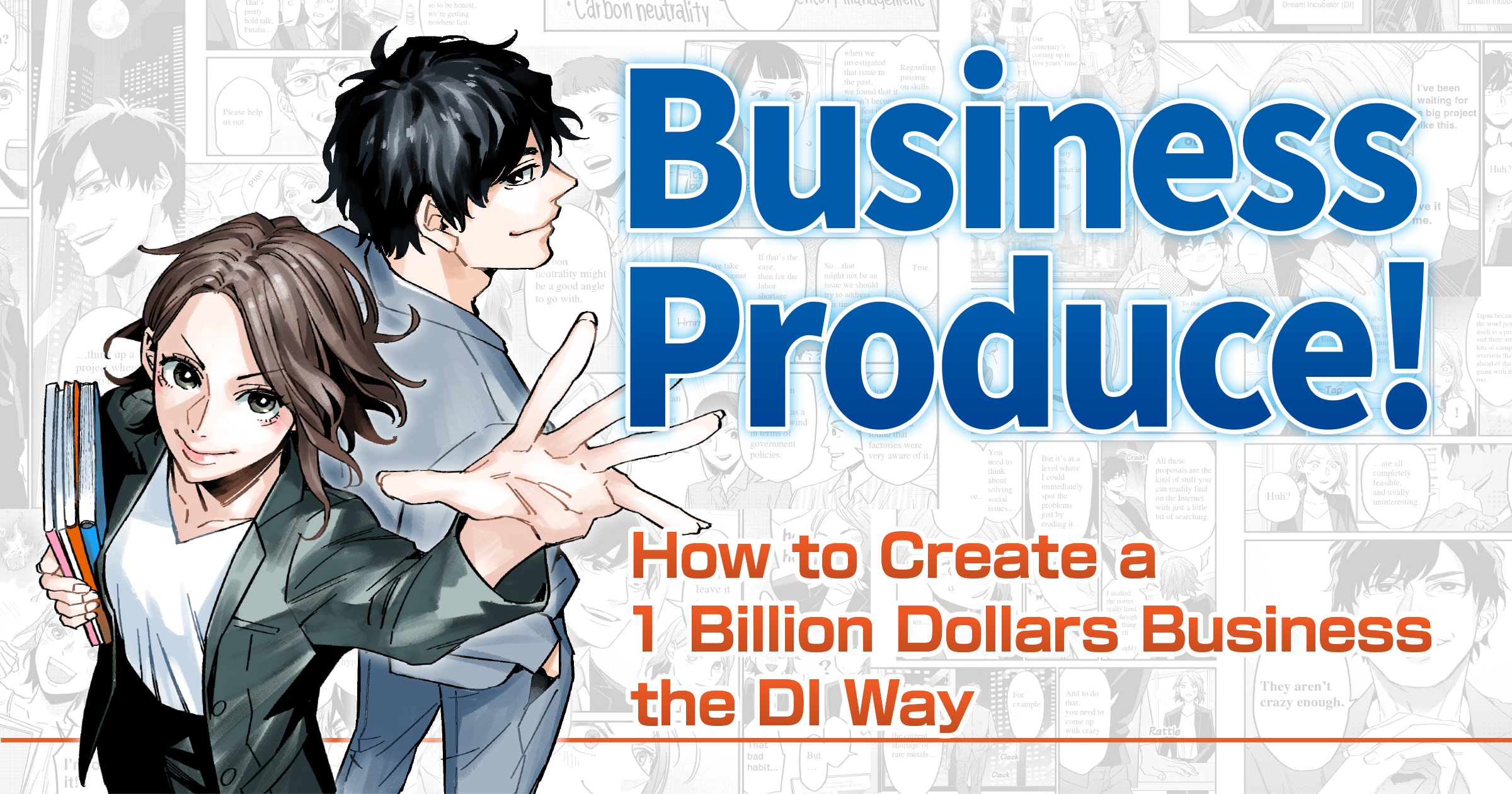 Business Produce! ~ How to Create a 1 Billion Dollars Business the DI Way ~ | DREAM INCUBATOR INC